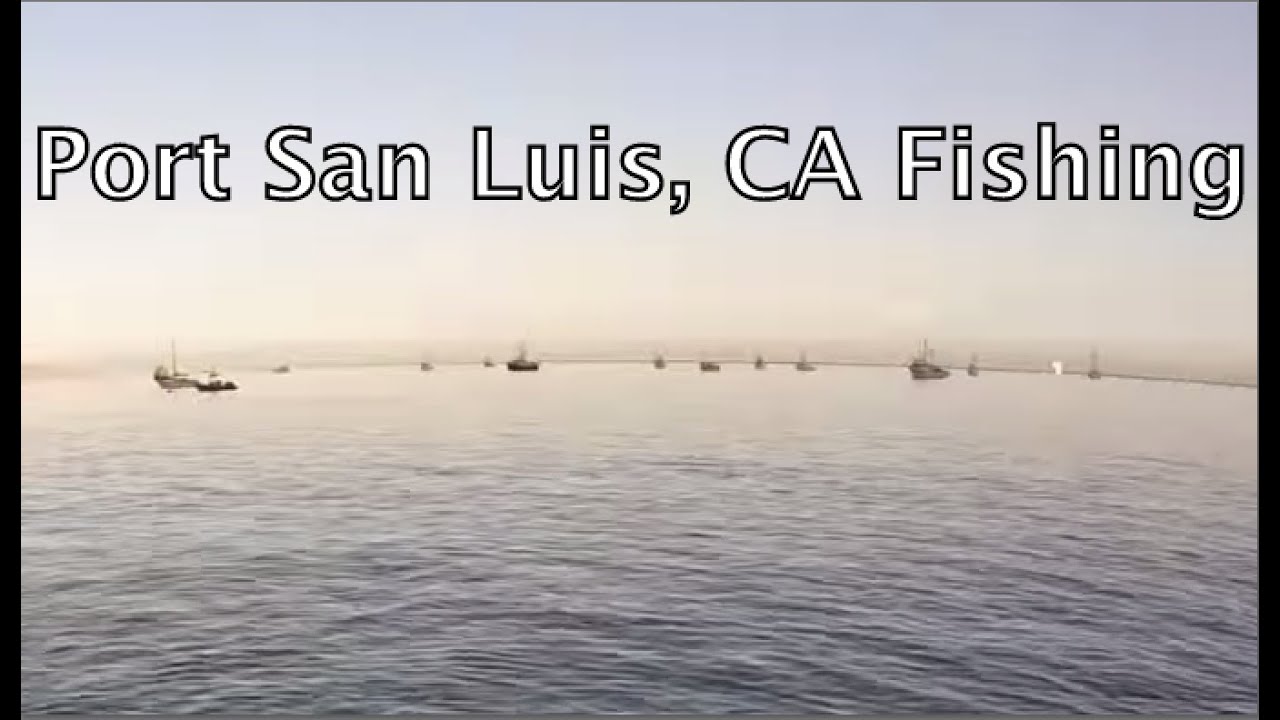 Fishing in Avila Beach and Port San Luis - YouTube