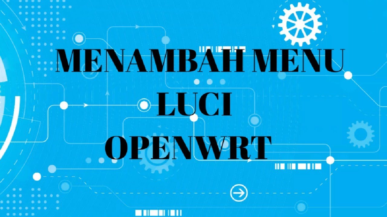 Cara Menambah Menu Baru di Luci Openwrt - YouTube
