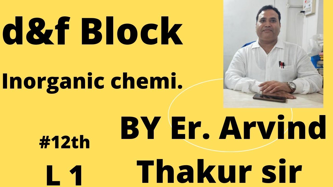 D&F block Lecture -1.#chemistry #12thclass #neet #advanced #jeemain # ...
