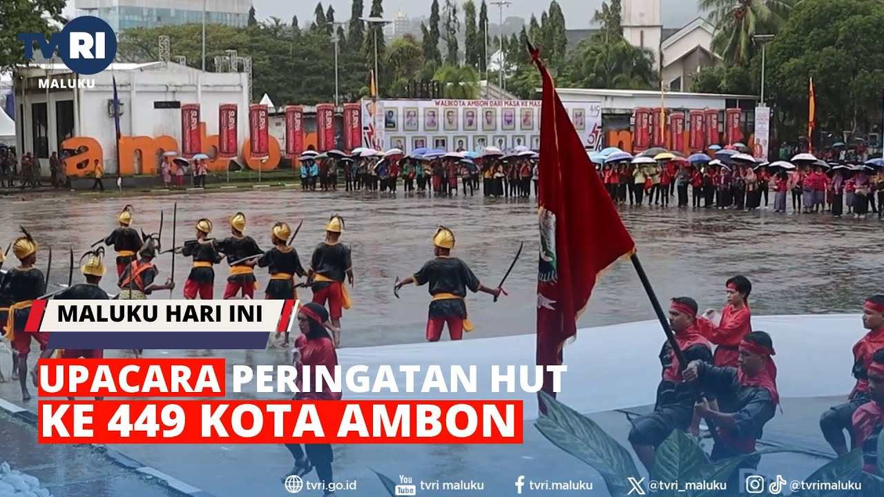 UPACARA PERINGATAN HUT KE 449 KOTA AMBON - MHI (07/09/2024) - YouTube