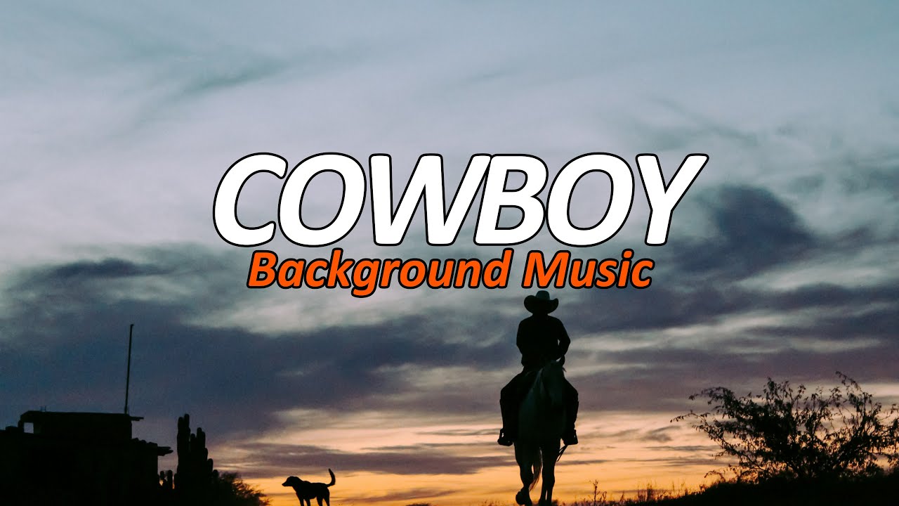 [Cowboy] Lullaby Background Music | No Copyright music | Instrumental ...