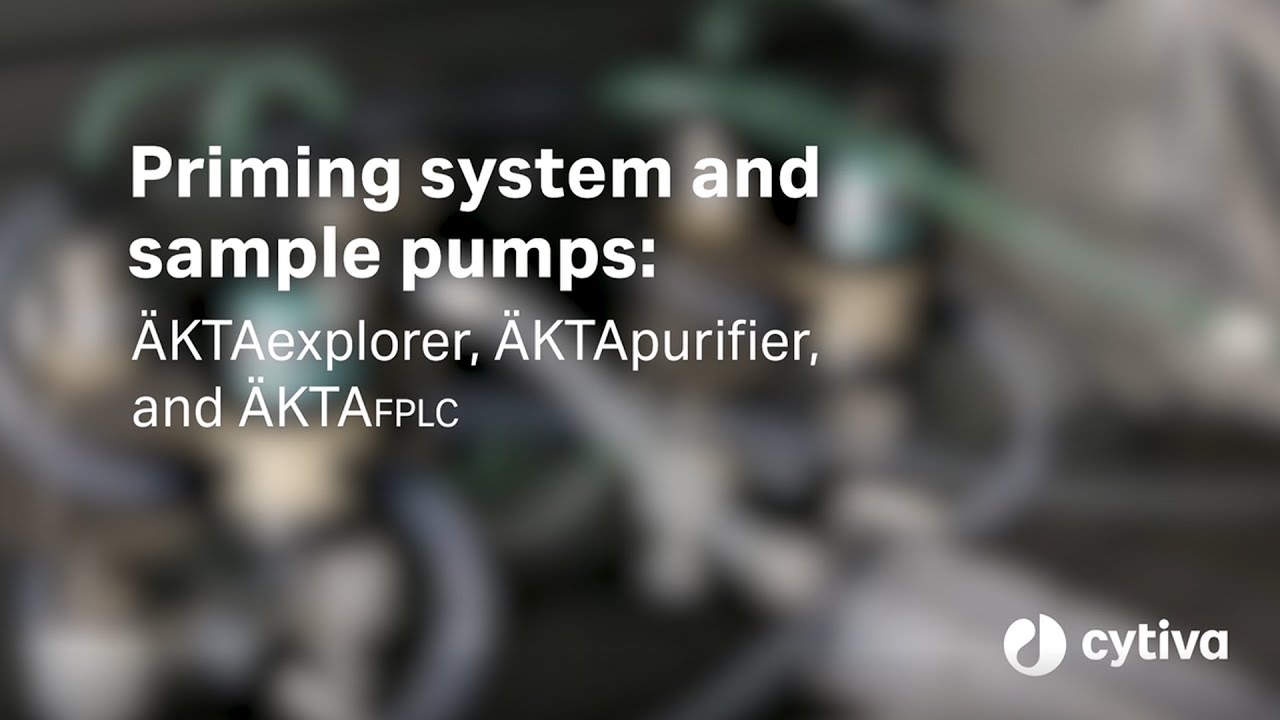 ÄKTA™ tutorial series: Priming system and sample pumps for ÄKTAexplorer ...