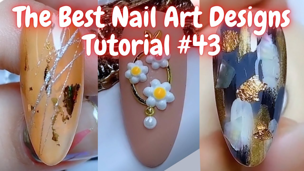 The Best Nail Art Designs Tutorial #43 - YouTube