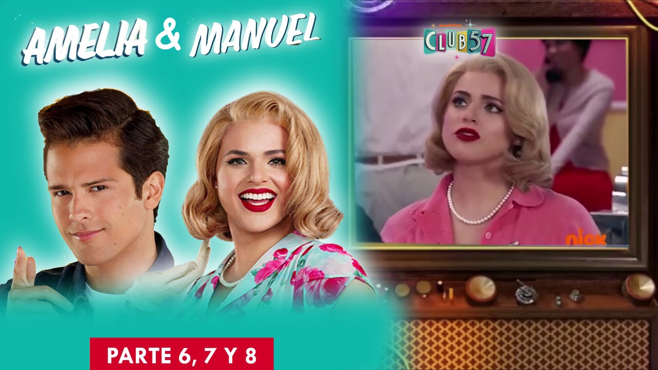 Amelia y Manuel | Club 57 | PARTE 6,7 y 8😍👫 - YouTube