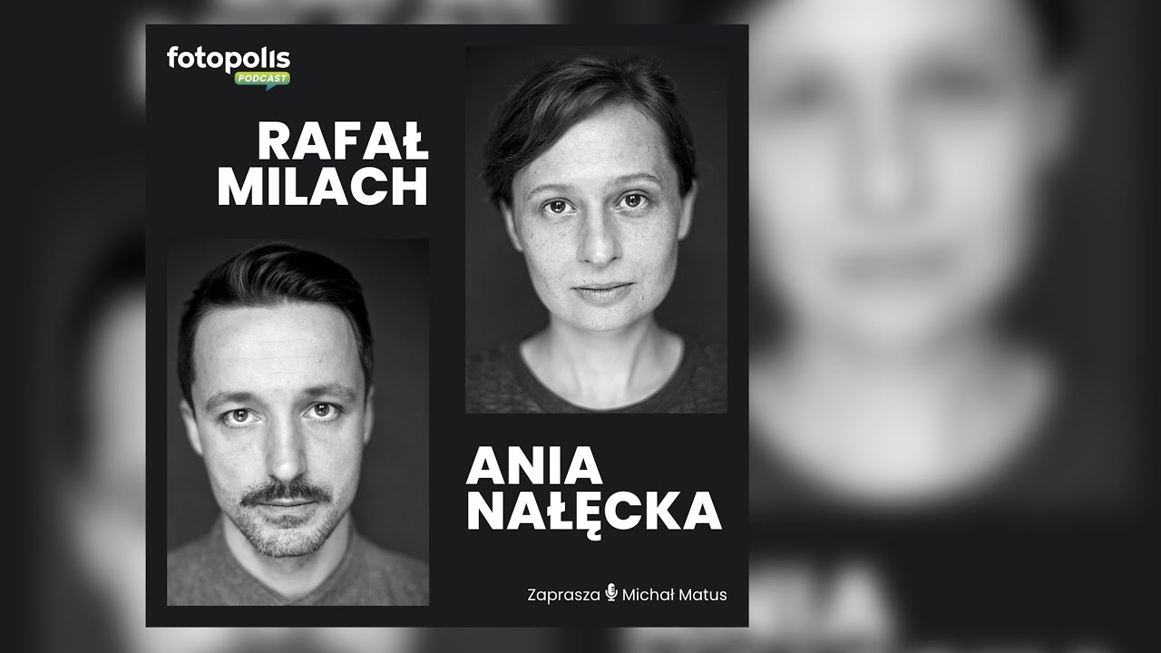 #15 Ania Nałęcka-Milach i Rafał Milach - Książka fotograficzna to ...
