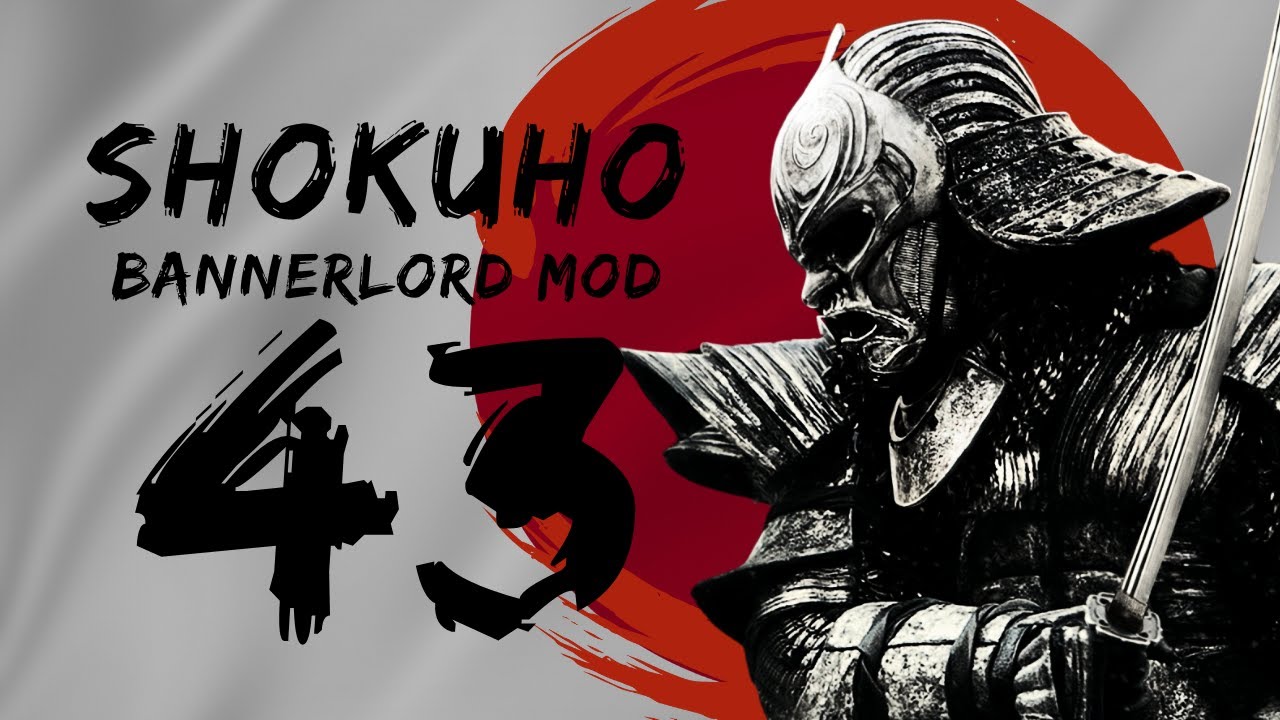 (HOJO CLAN DEVIOUSNESS) Shokuho 1.04 Part 43 Bannerlord Mod Gameplay ...