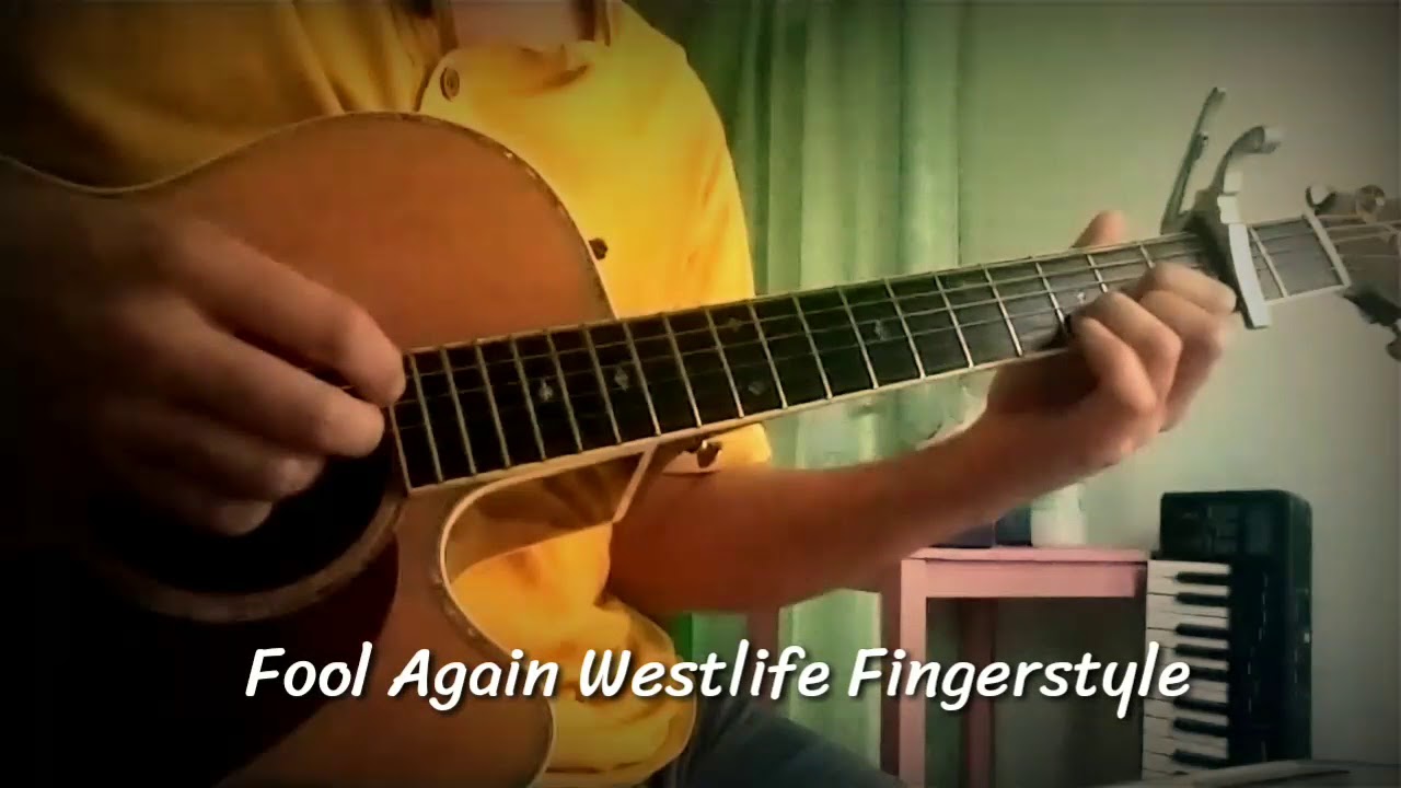 Fool Again Westlife Fingerstyle - YouTube