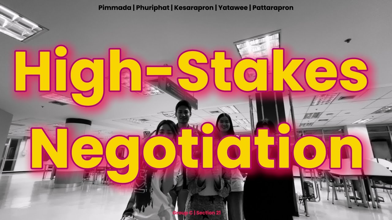 Group C | Section 21 (High-Stakes Negotiation) - YouTube