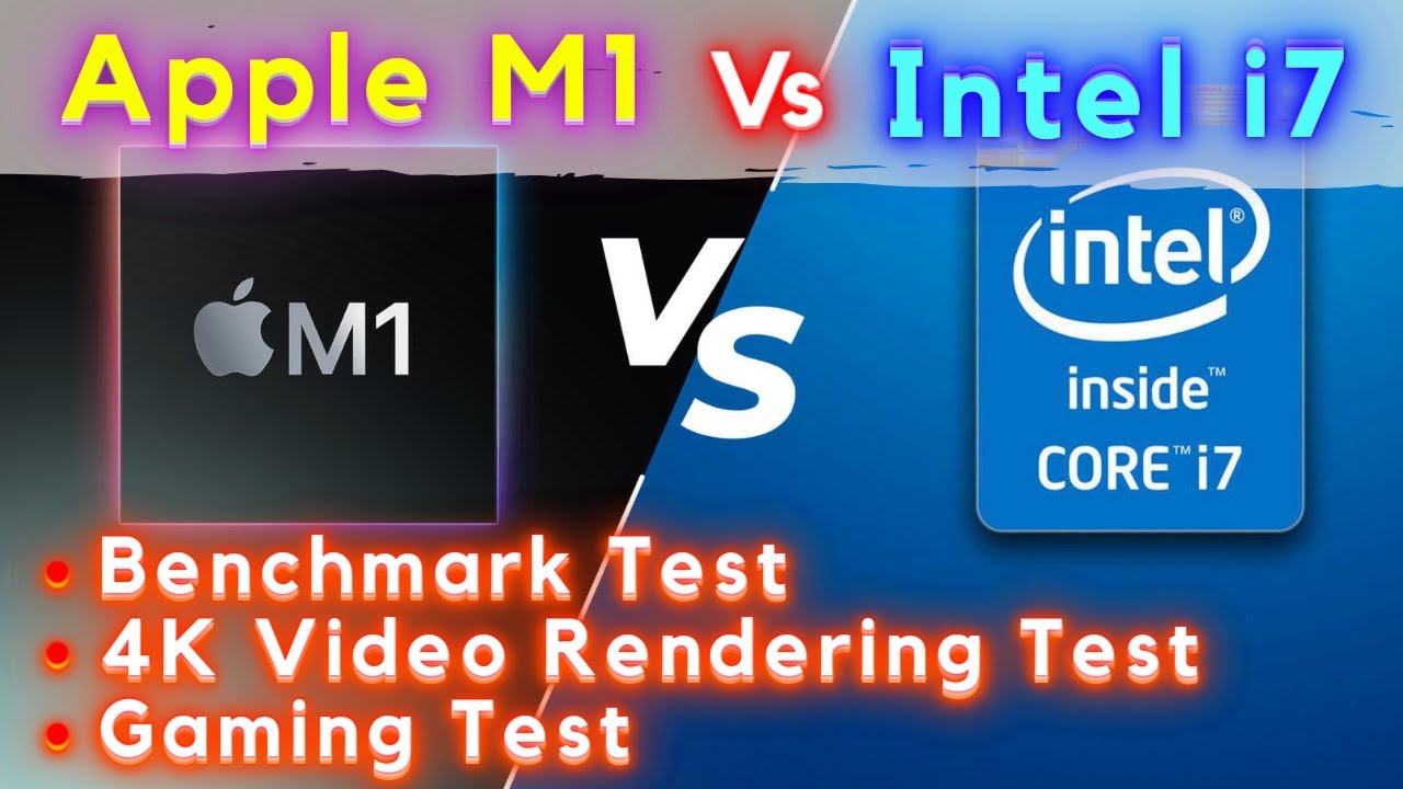 Apple M1 Vs Intel i7 11th Gen | Benchmark | 4k Rending | Gaming | 2021 ...