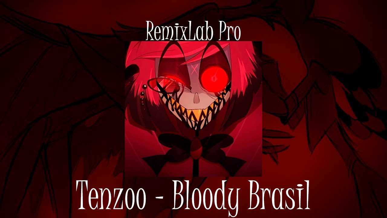 TENZOO - BLOODY BRAZIL (Best Part) (Extended + Slowed)🎧 - YouTube