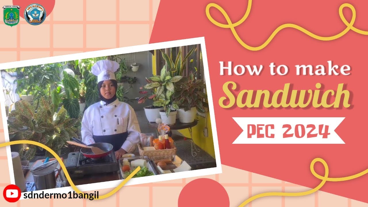 PEC 2024 How to Make Sandwich by Aisyah Safeera Salsabila - YouTube