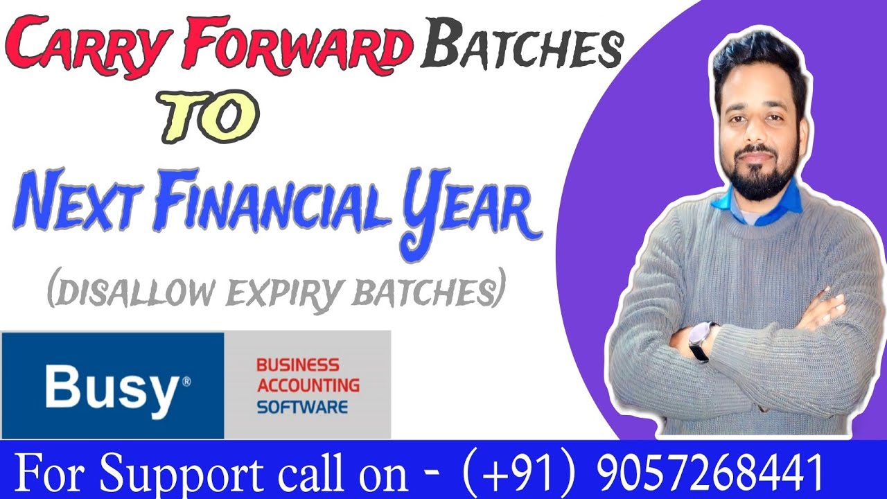 Carry Forward Batch No To Next Financial Year In #busysoftware ...