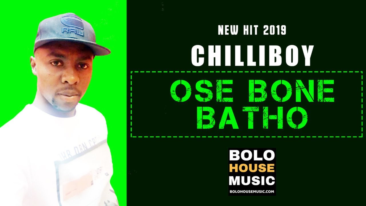 Chilliboy - O Se Bone Batho (New Hit 2019) - YouTube