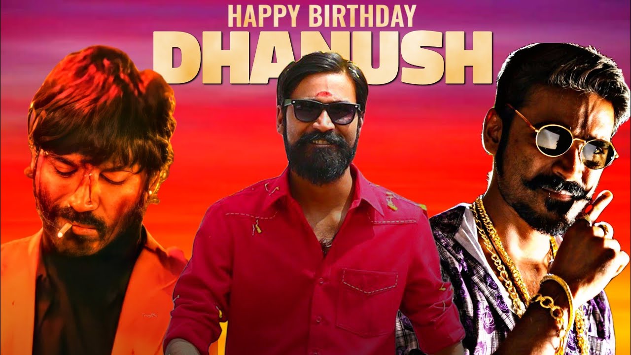 Dhanush Birthday Special Mashup 2022| Djworks | - YouTube