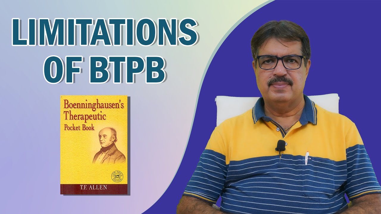 LIMITATIONS OF BTPB (REPERTORY) EXPLAINED BY DR. KEDARNATH A. LONGANI M ...