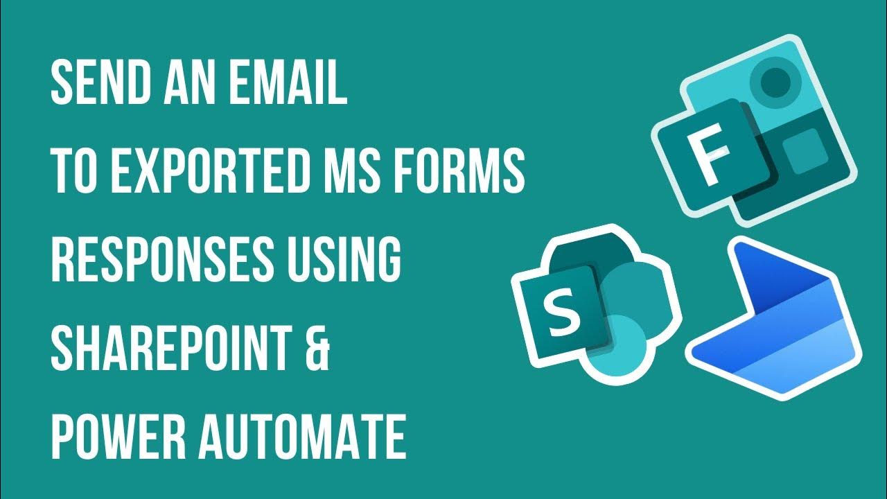 How to Export Microsoft Forms Responses to Send an Email Using SharePoint and Power Automate ...