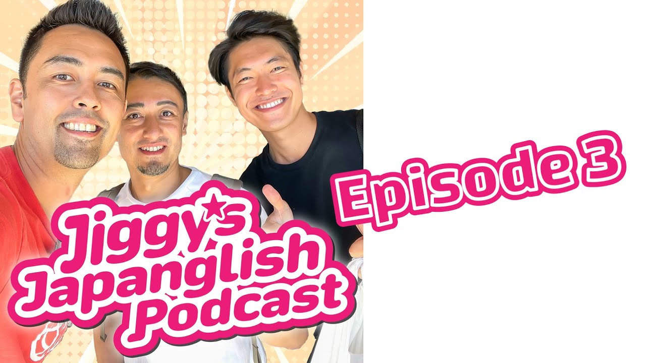 Episode 3: JIGGY's Japanglish Podcast - YouTube