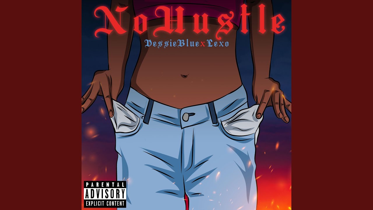 No Hustle (feat. Lexo) - YouTube