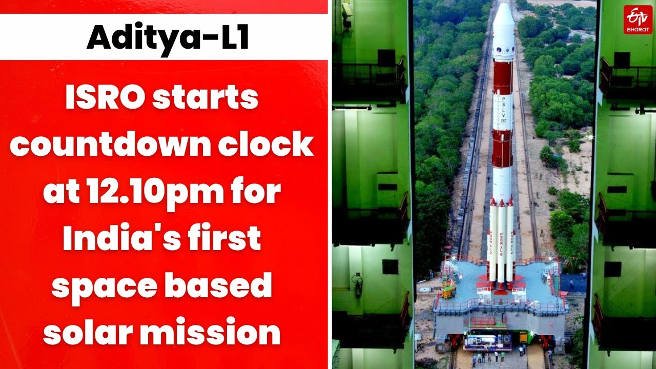 Aditya-L1: ISRO starts countdown clock at 12.10pm for India's first ...