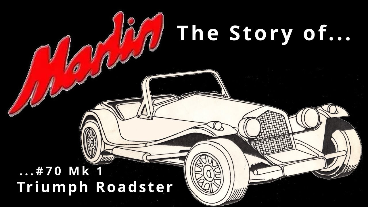 Marlin Roadster (Triumph) Mk1 Kit Car (No 70) - YouTube