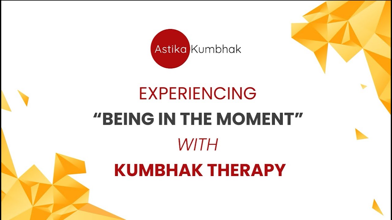 Experiencing “Being in the moment” with Kumbhak Therapy - YouTube