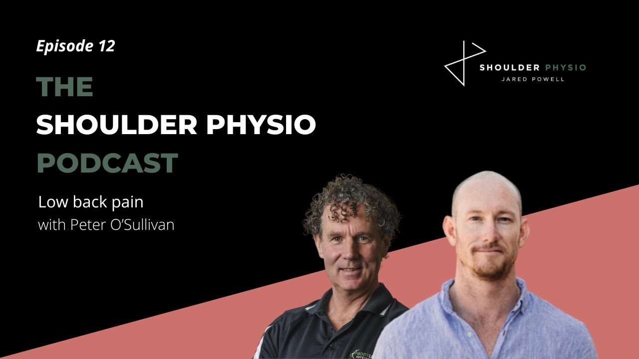 Episode 12: Low back pain – with Peter O’Sullivan - YouTube