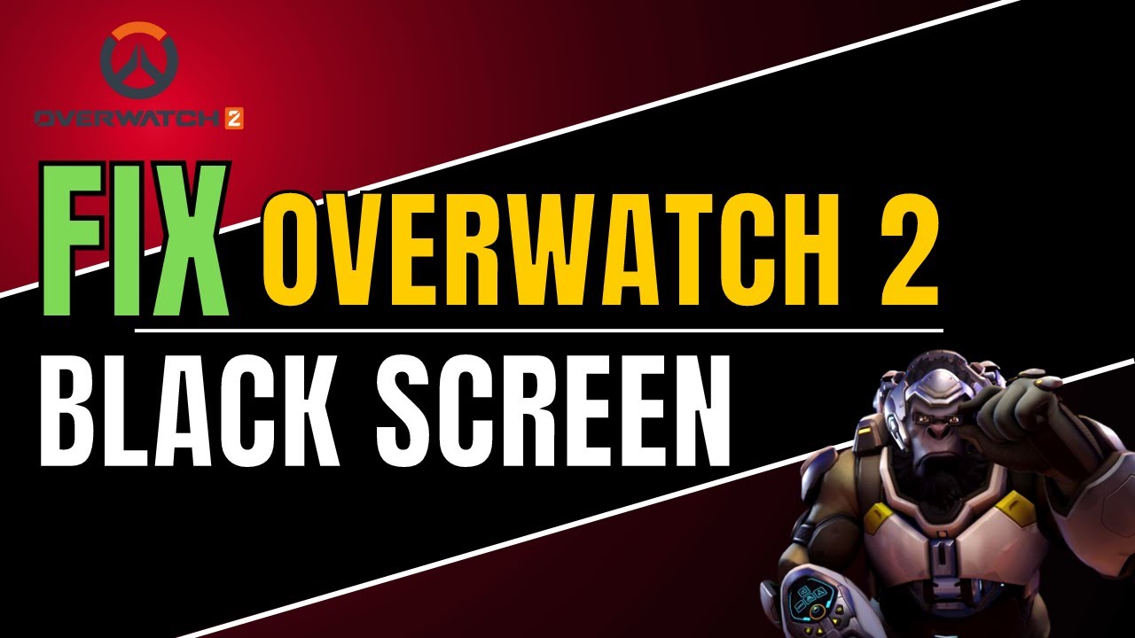 Fix Overwatch 2 Black Screen & Graphics Issues On PC - (10 Solutions ...