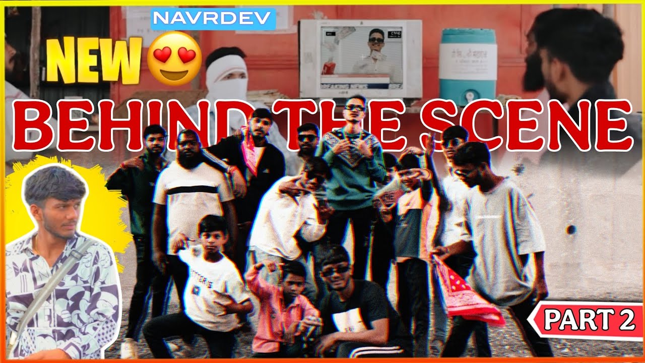 NAVARDEV SONG (BEHIND THE SCENE 🫠) PART 2 - YouTube