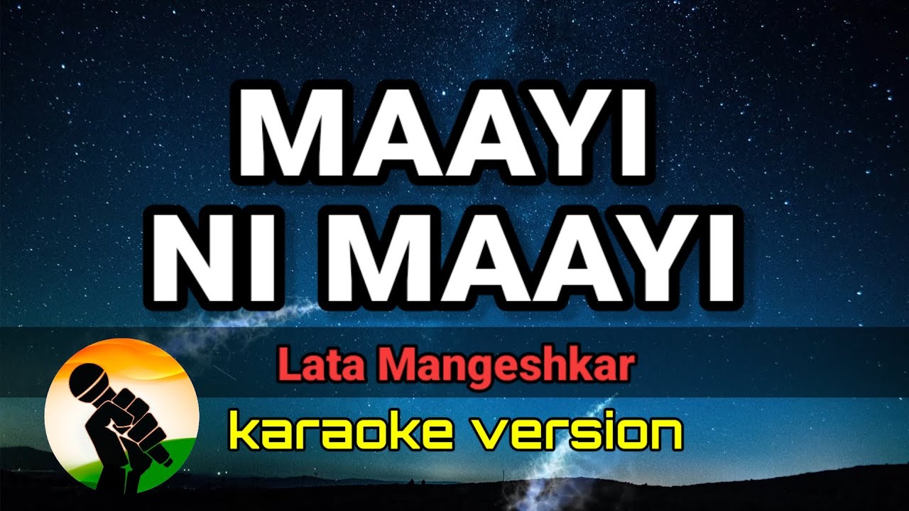Maayi Ni Maayi - Lata Mangeshkar (karaoke version) - YouTube