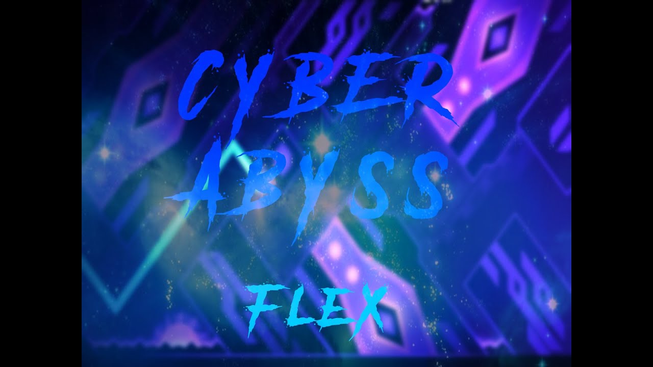 Cyber Abyss by Flex (Insane Demon) Geometry Dash - YouTube