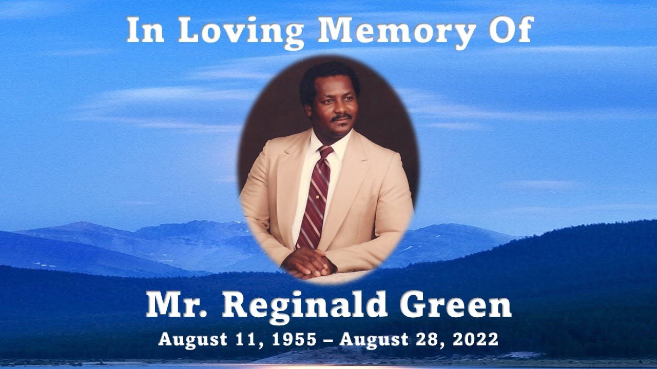 Mr. Reginald Green - Celebration of Life - YouTube