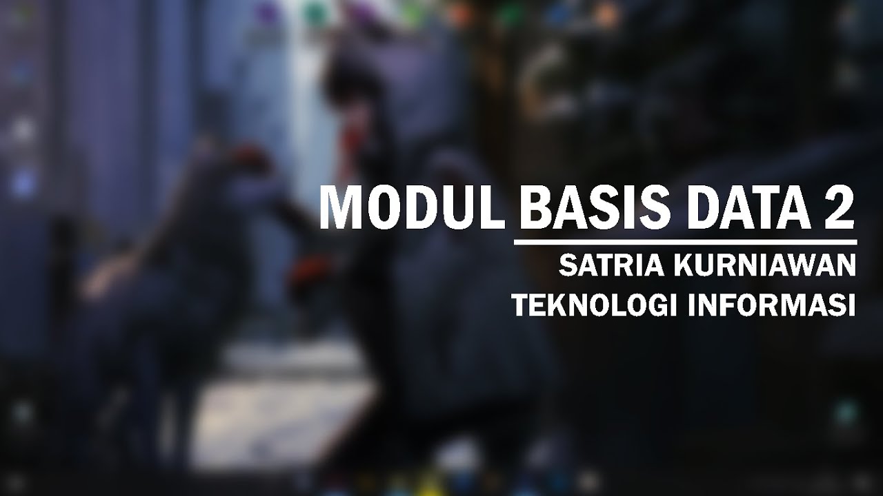 MODUL PERTEMUAN 3 - BASDAT 2 - YouTube