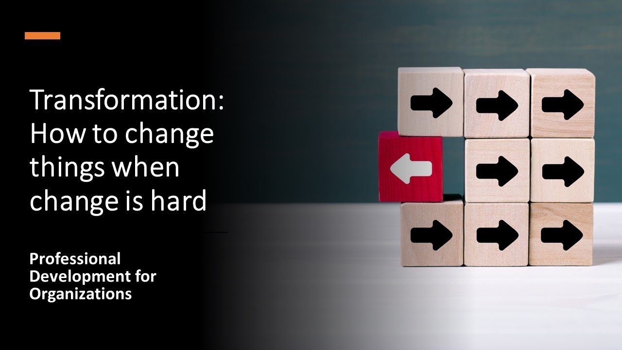 Transformation - How to Change Things When Change is Hard - YouTube