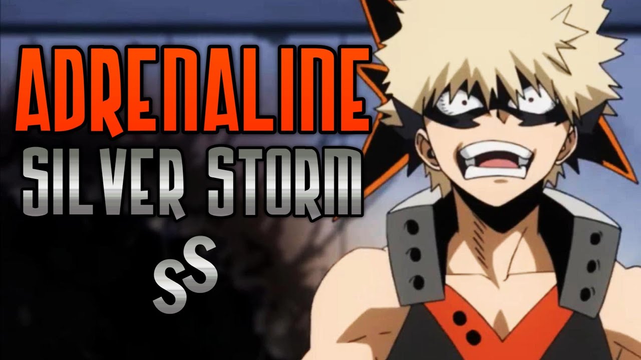 BAKUGO SONG - "Adrenaline" (My Hero Academia) | Silver Storm - YouTube