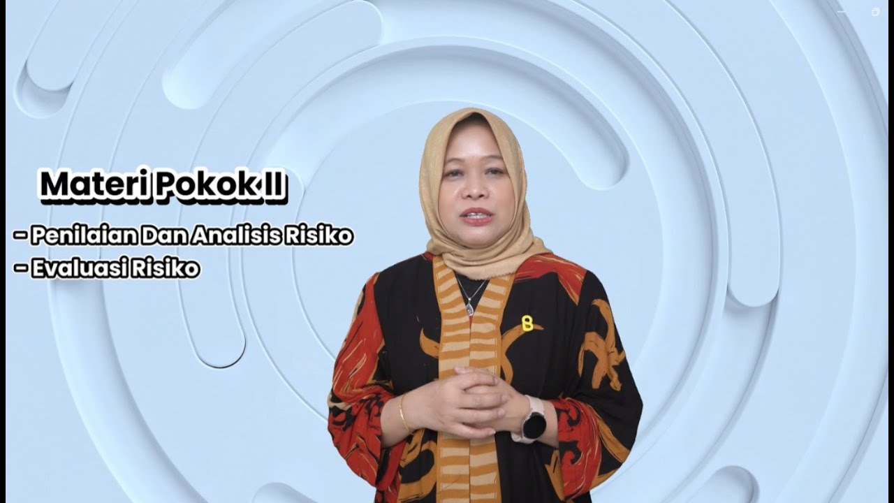 MP2 Sub 3-4 Proses dan Langkah Manajemen Risiko K3 (Penilaian & Analisis Risiko, Evaluasi Risiko ...