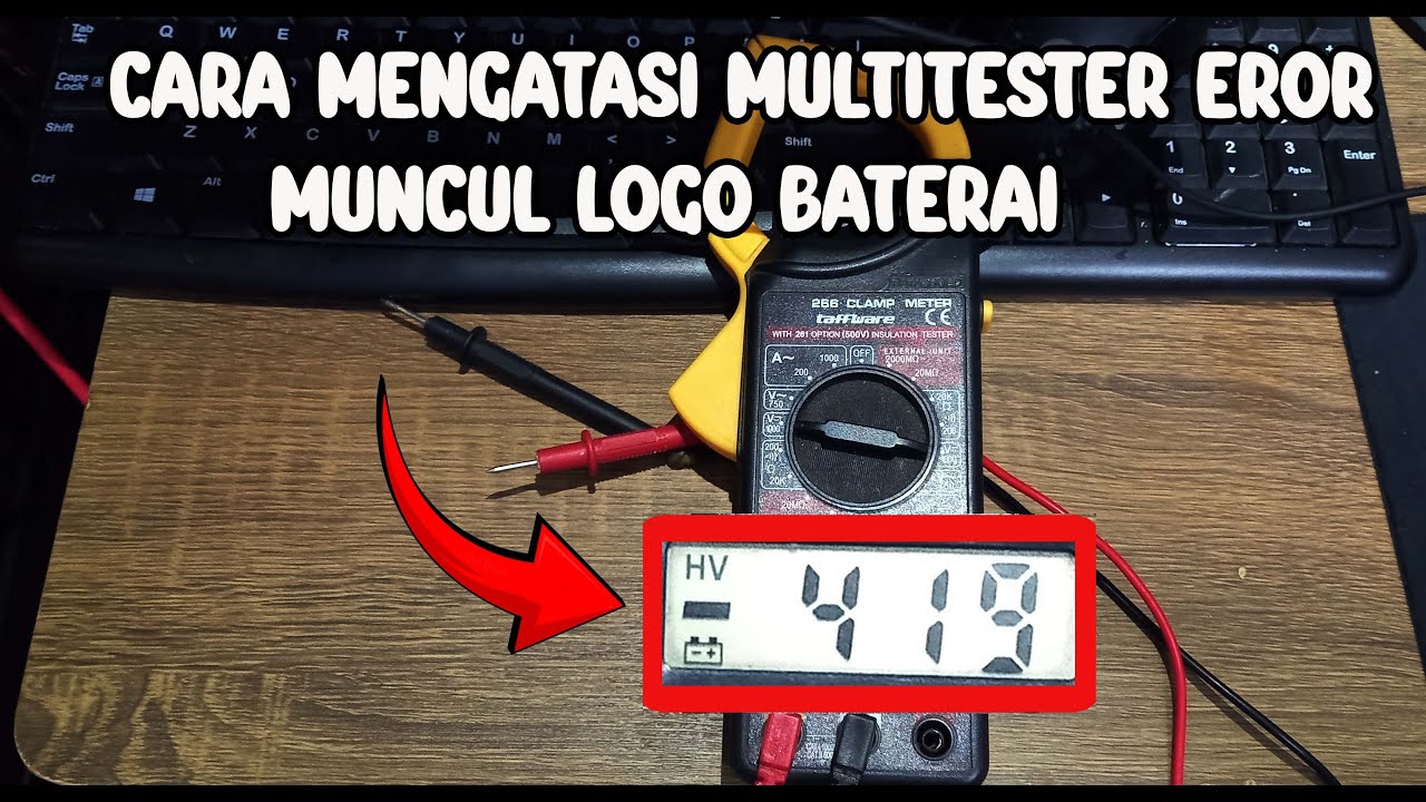Cara Mengatasi Multitester Angka Eror dan Muncul Logo Baterai Dengan ...