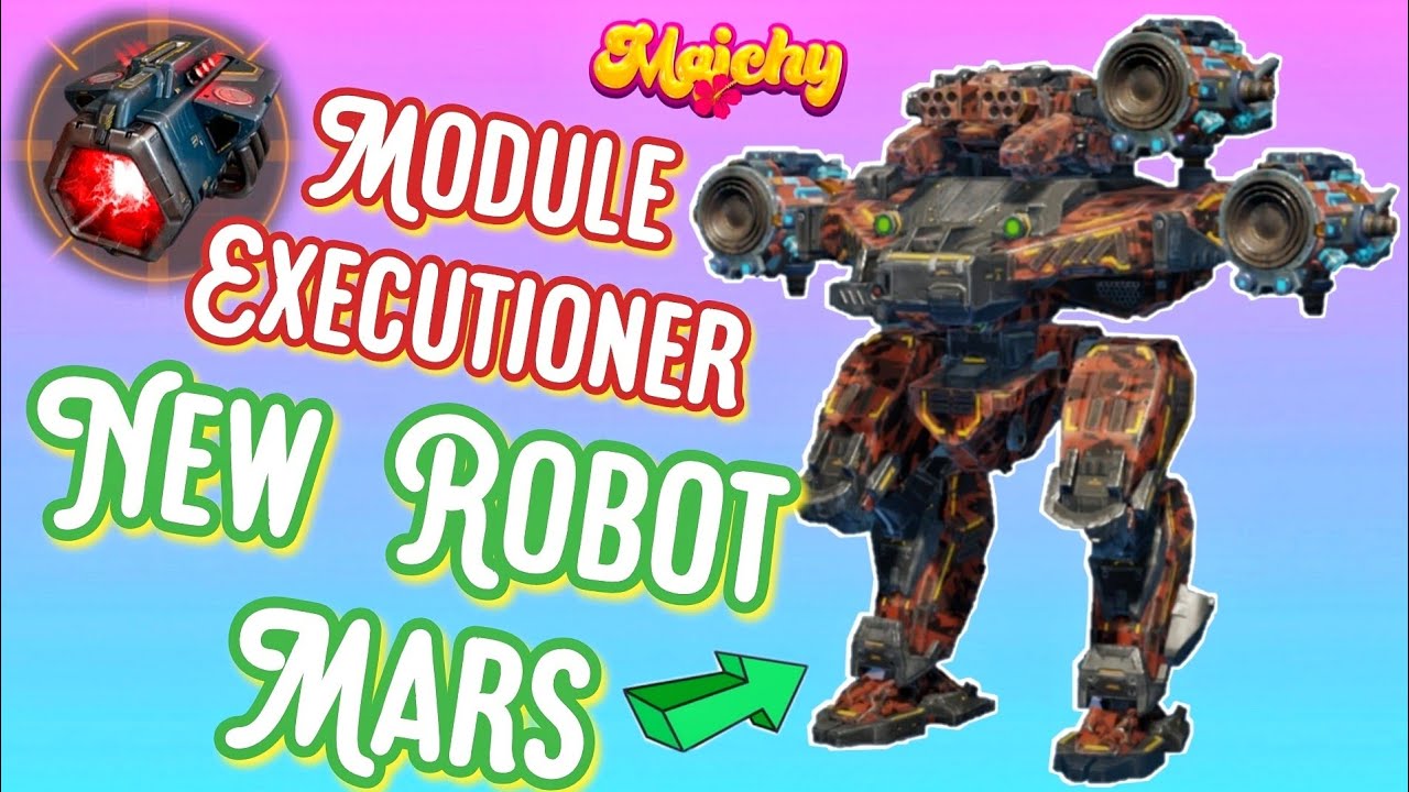 War Robots – New Robot Mars + Module Executioner Test Server Gameplay ...