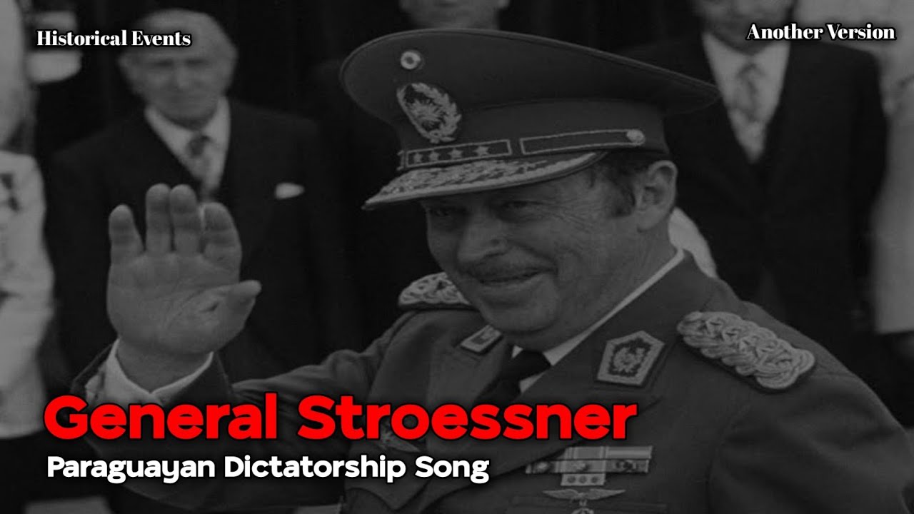 General Stroessner - Paraguayan Song About Alfredo Stroessner (Another ...