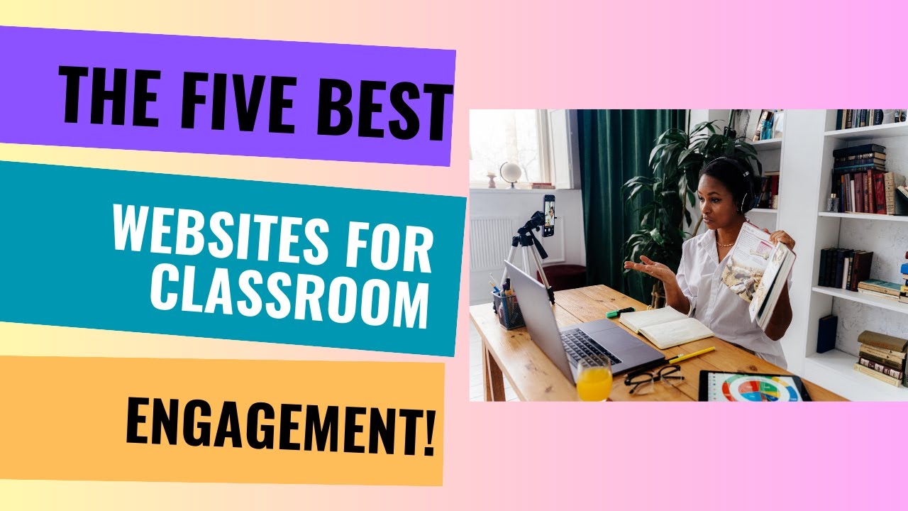 The Five Best Websites for Classroom Engagement! - YouTube
