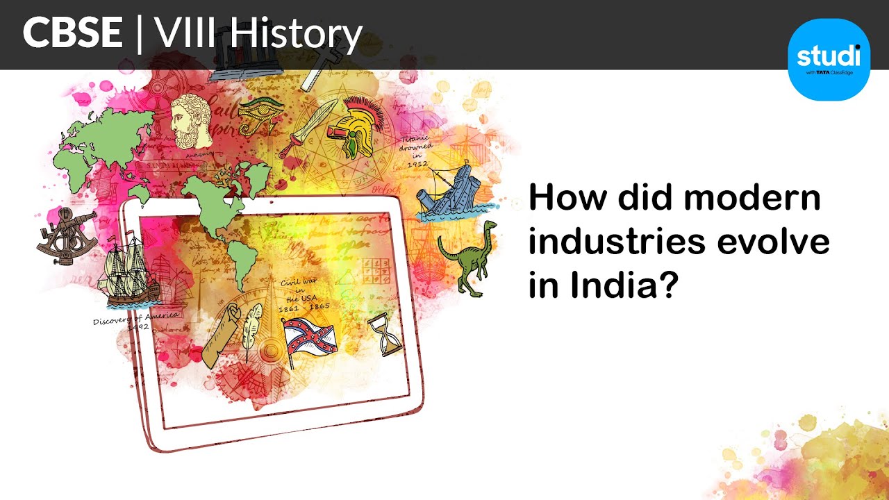 How did Modern Industries Evolve in India? | CBSE Class 8 History ...