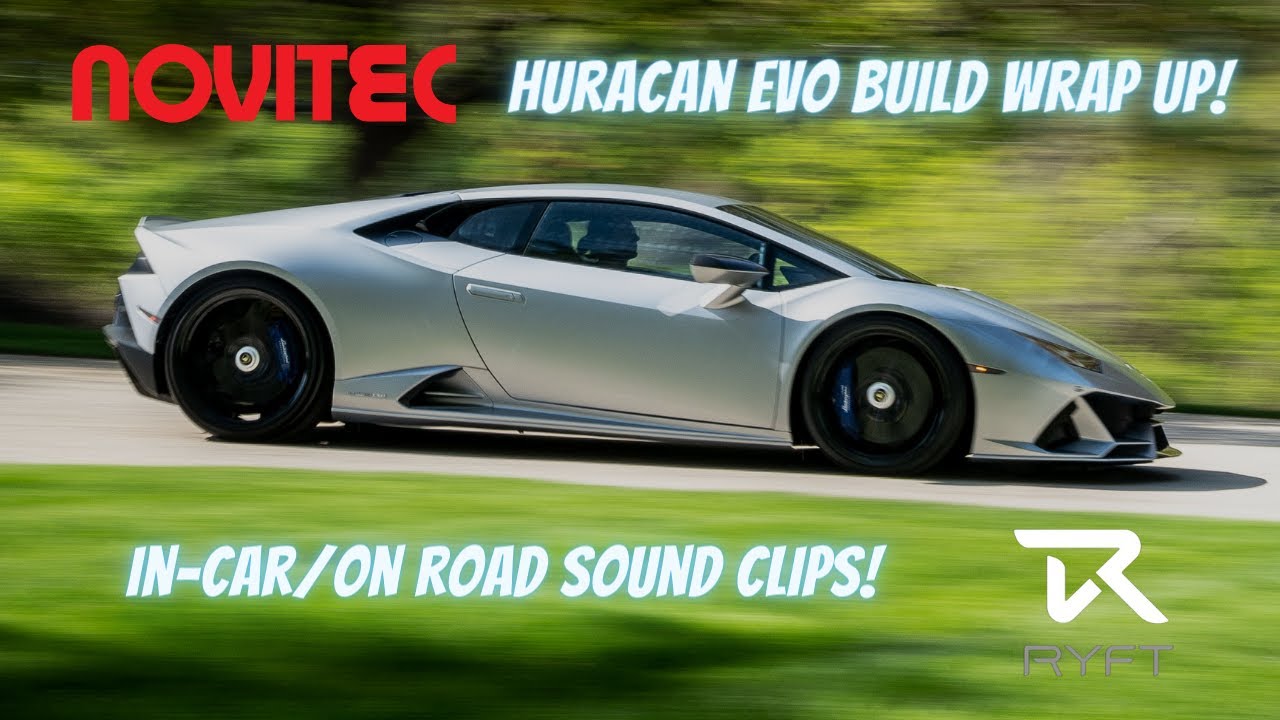 HURACAN EVO NOVITEC BUILD WRAP UP! SOUND CLIPS! IN CAR VIDEO! Wheels ...