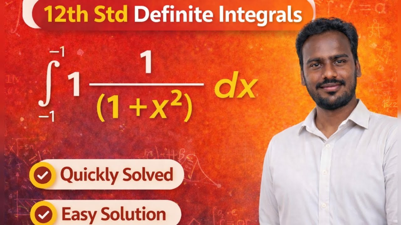 12th std Definite Integrals Basic from -1 to 1 of 1/(1 + x^2) dx easy ...