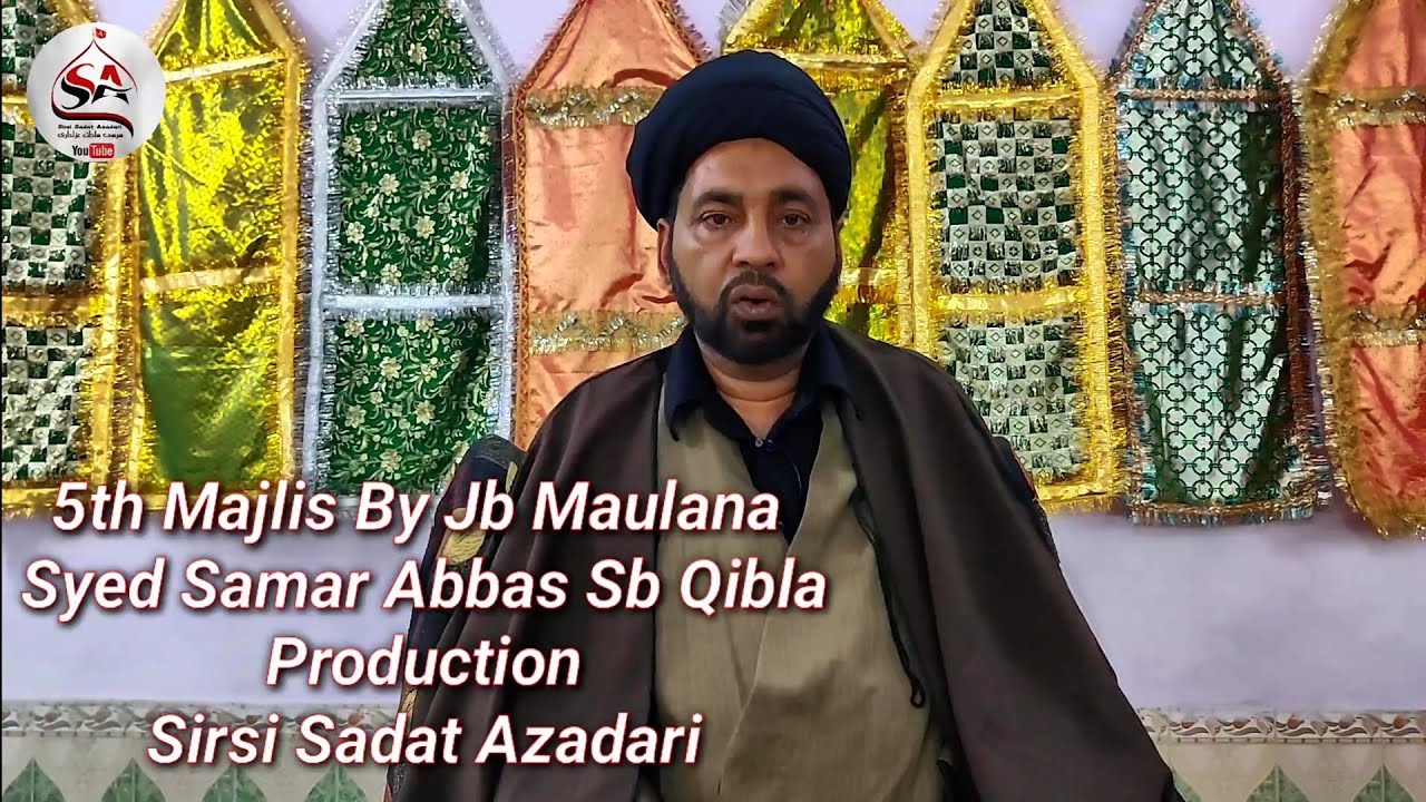 5th Muharram Majlis By Jb Maulana Syed Samar Abbas Sb Qibla Sirsi Sadat ...