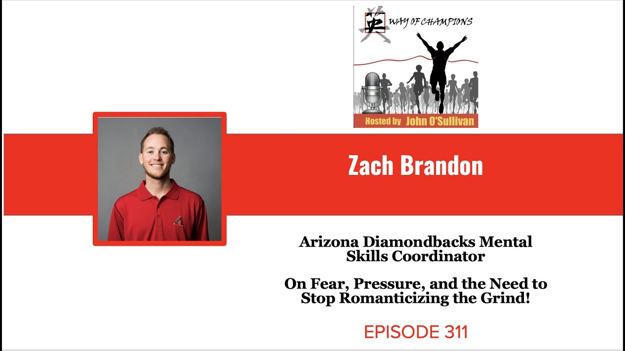 Zach Brandon, Arizona Diamondbacks Mental Skills Coordinator on Fear ...