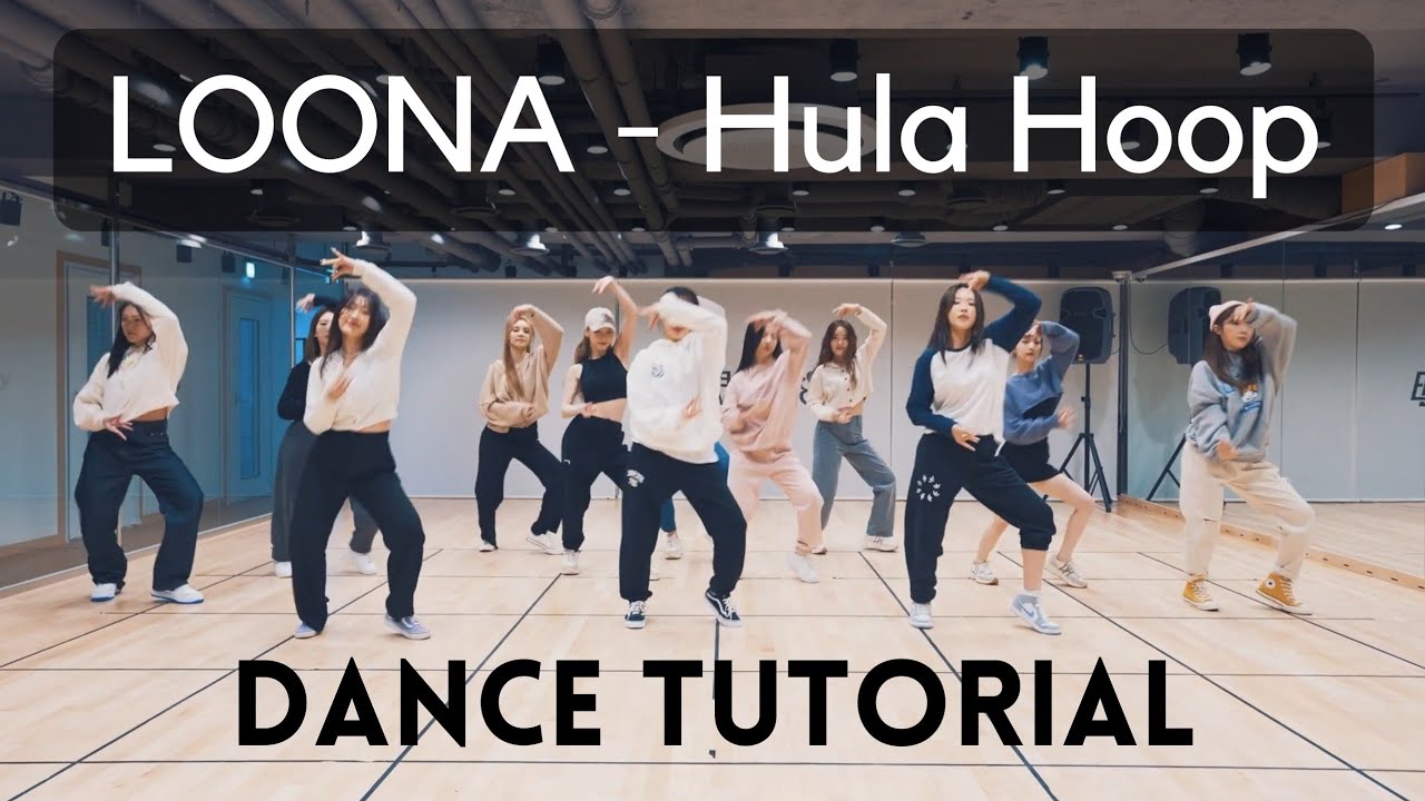 [LOONA - Hula Hoop] Full Dance Tutorial Mirrored Slow (60%, 80%, 100% ...