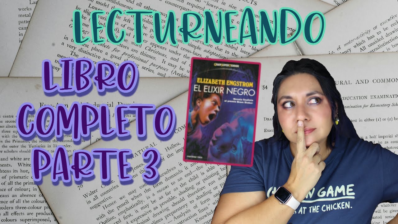 LECTUREANDO | El elixir negro | Elizabeth Engstrom | PARTE 3 - YouTube