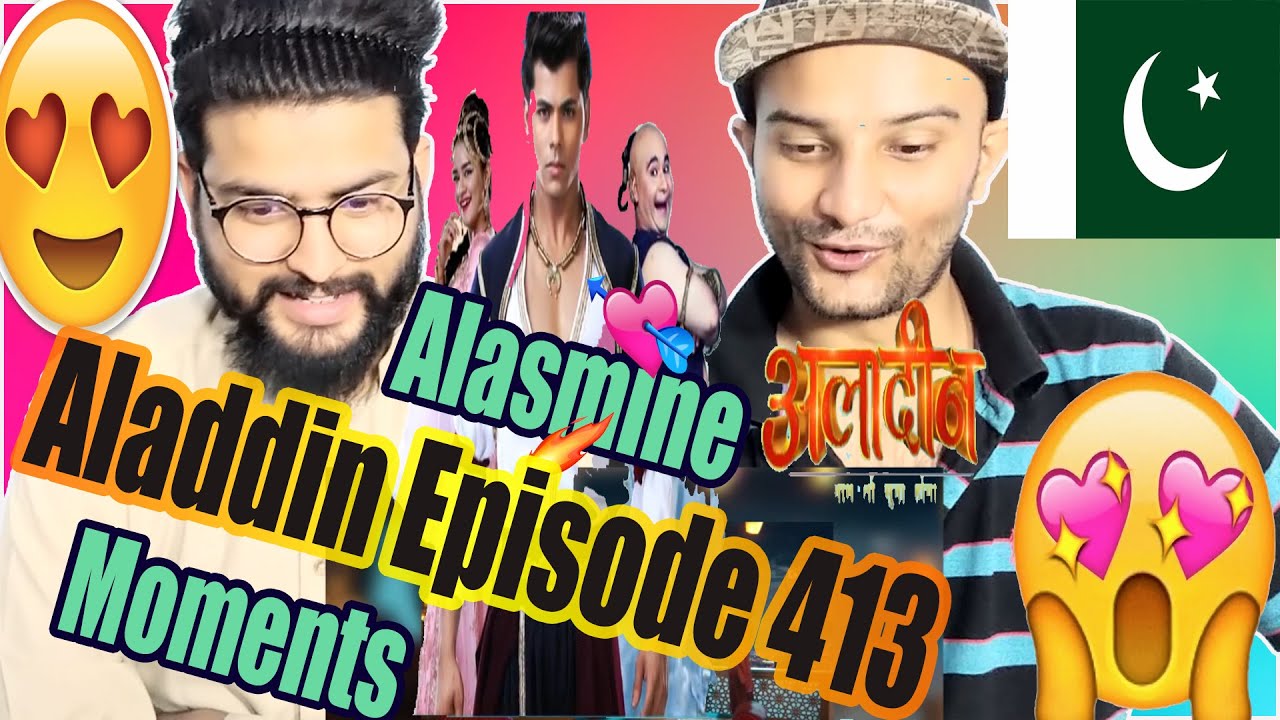 Pakistani Boys React | Aladdin Episode 413 | Alasmine Moments Mix | Sak ...