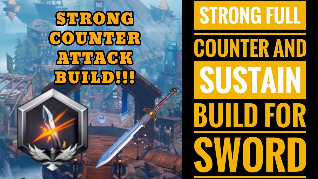 DAUNTLESS STRONG FULL COUNTER AND SUSTAIN BUILD FOR SWORD | GAMEPLAY ...