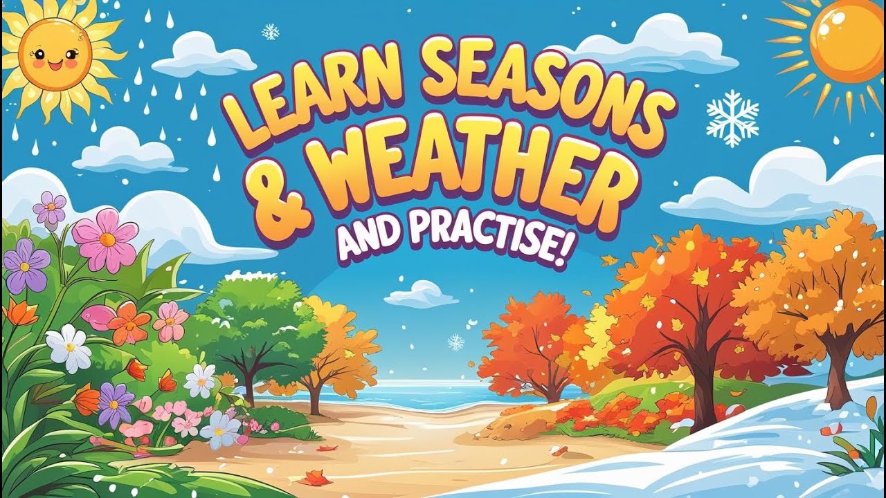 Learn Seasons and Weather for Kids | Spring, Summer, Autumn, Winter ...