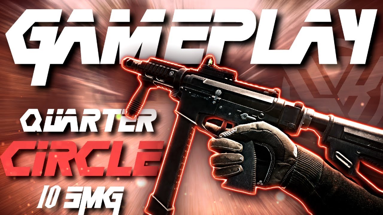 Warface | Quarter Circle 10 SMG | Gameplay - YouTube